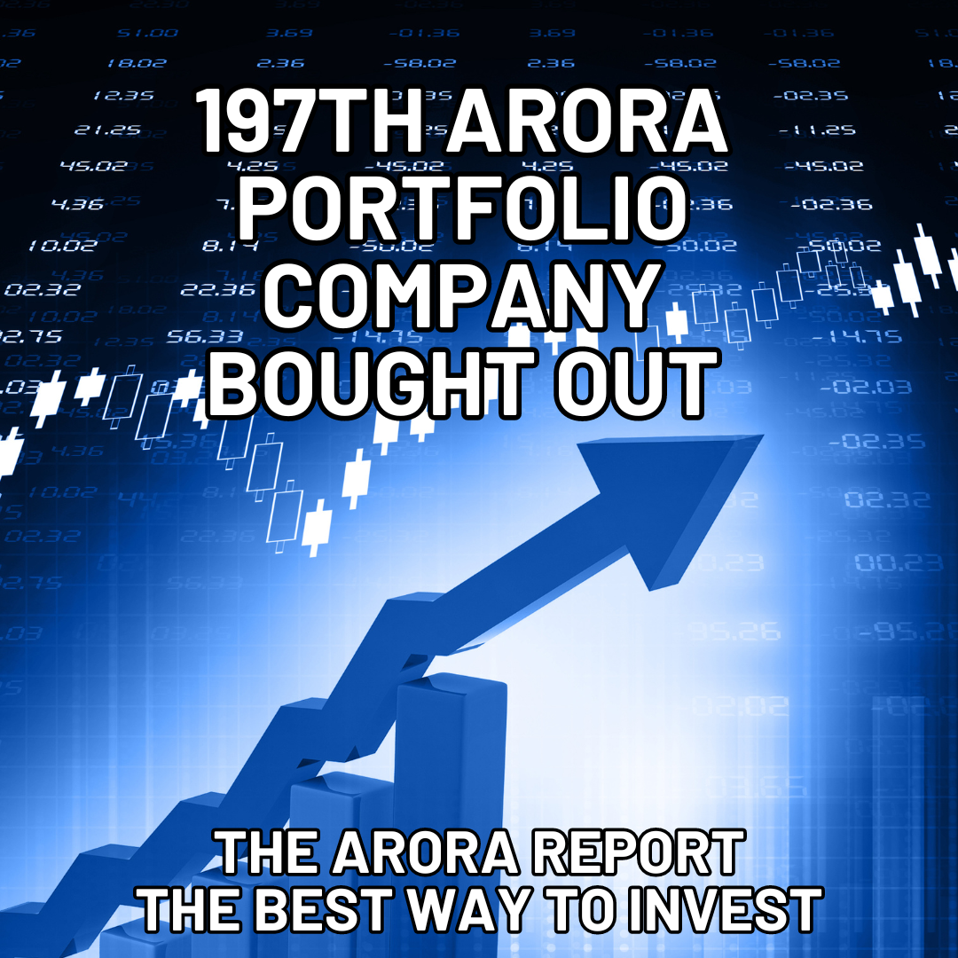 MAKING A FORTUNE FROM BUYOUTS — 197TH BUYOUT OF AN ARORA PORTFOLIO ...