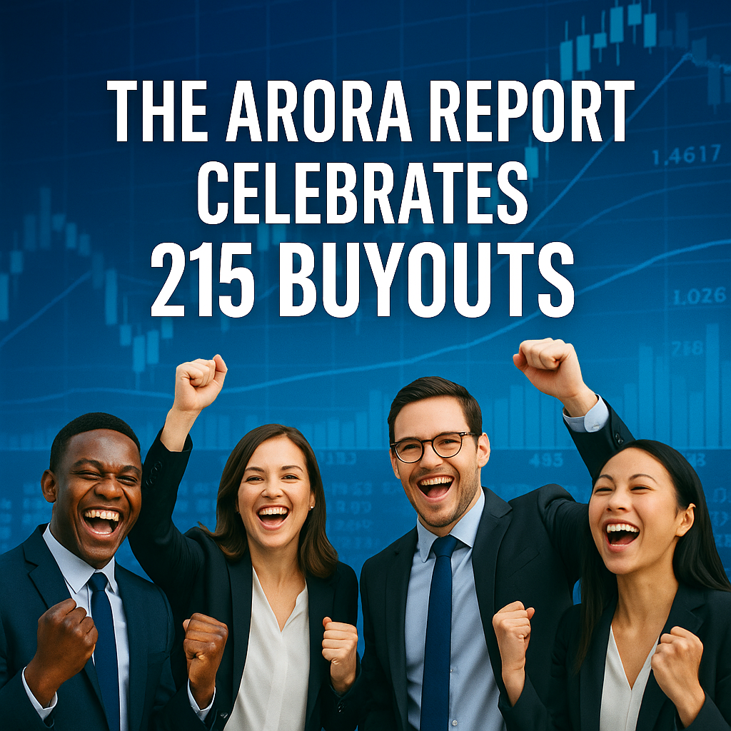 DON’T MISS THE NEXT BIG BUYOUT — THE ARORA REPORT CELEBRATES 215 ...